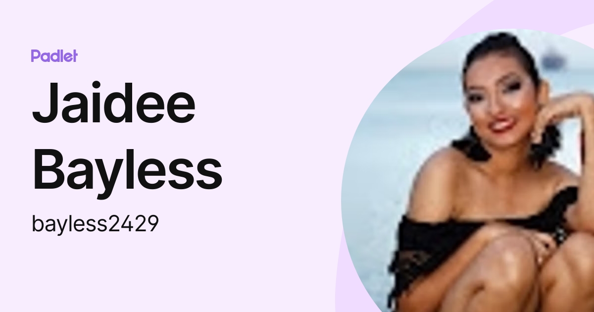 Jaidee Bayless (bayless2429) profile | Padlet