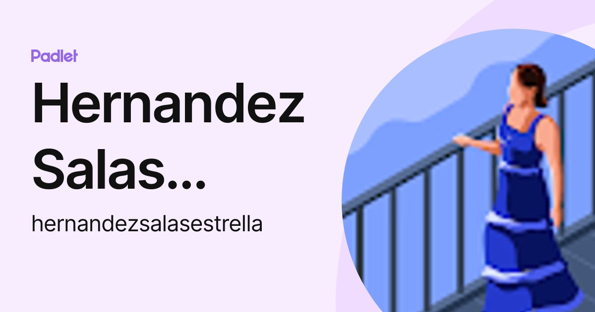 Hernandez Salas Estrella (hernandezsalasestrella) profile | Padlet