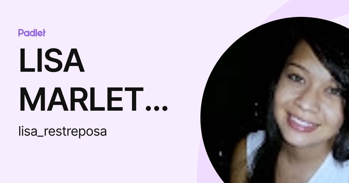 LISA MARLET RESTREPO SANTANA (lisa_restreposa) profile | Padlet