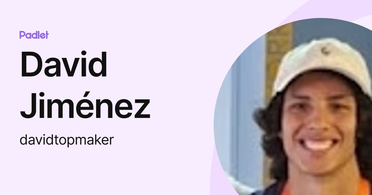David Jiménez (davidtopmaker) profile | Padlet