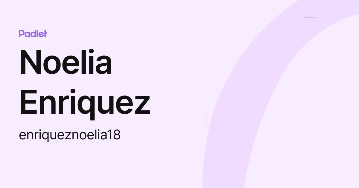 Noelia Enriquez (enriqueznoelia18) profile | Padlet