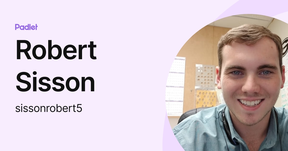 Robert Sisson (sissonrobert5) profile | Padlet