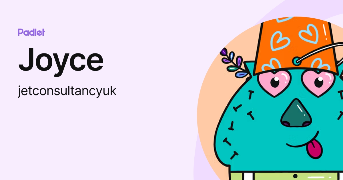 Joyce (jetconsultancyuk) profile | Padlet