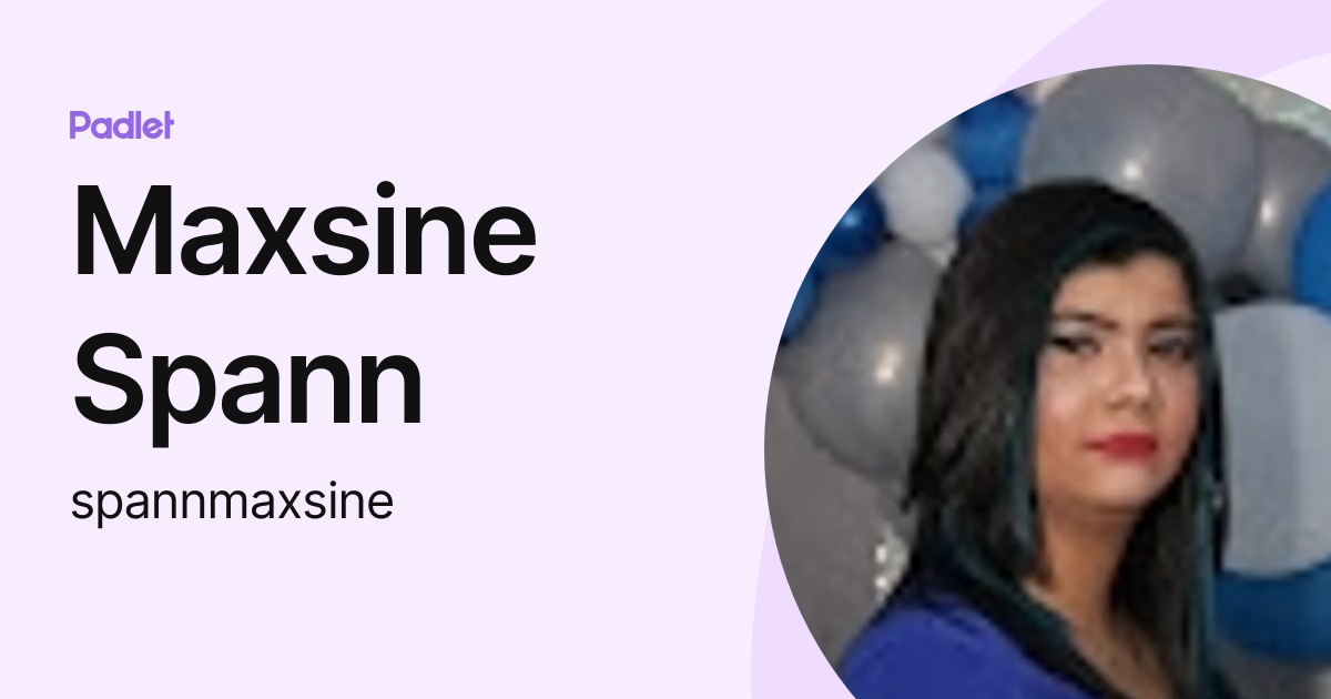 Maxsine Spann (spannmaxsine) profile | Padlet