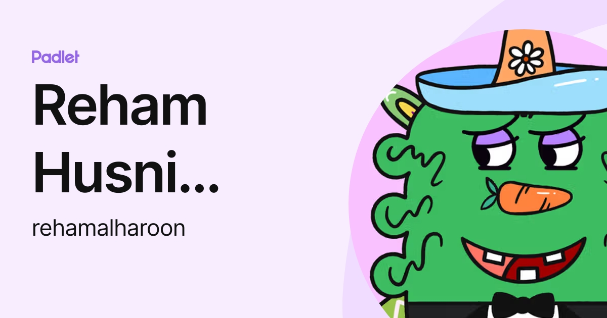 Reham Husni Mohammad Alharoon (rehamalharoon) profile | Padlet