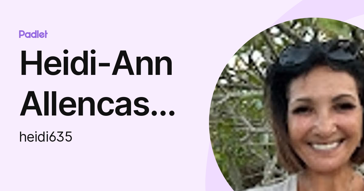 Heidi-Ann Allencastre (heidi635) profile | Padlet