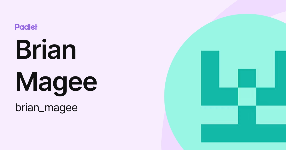 Brian Magee (brian_magee) profile | Padlet