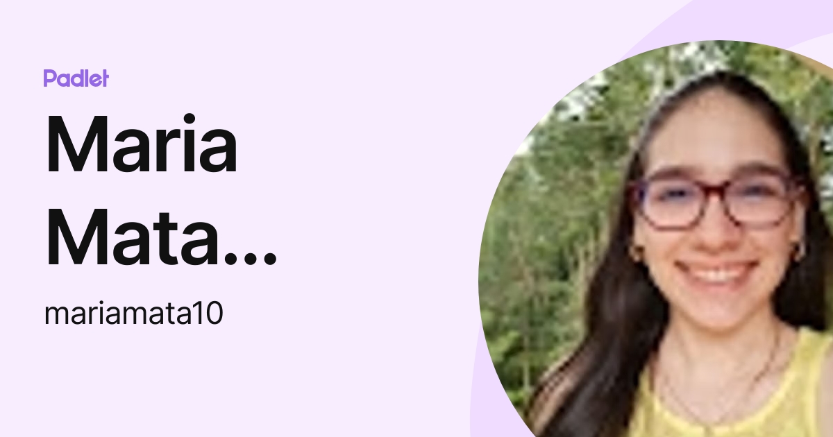 Maria Mata Castillo (mariamata10) profile | Padlet