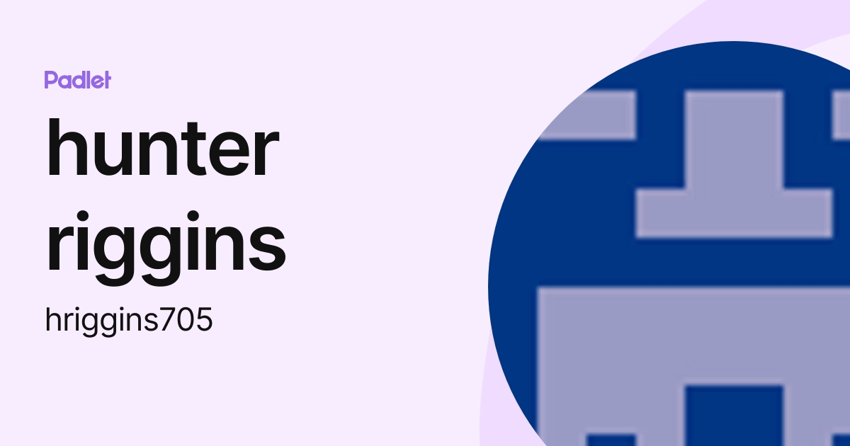 hunter riggins (hriggins705) profile | Padlet