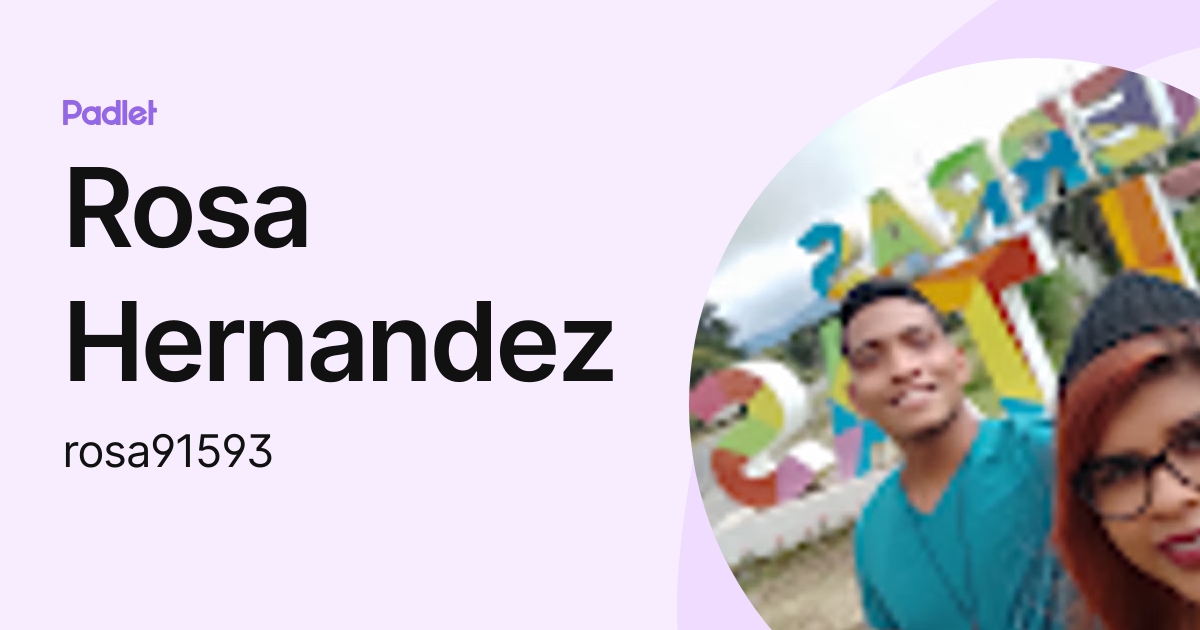 Rosa Hernandez (rosa91593) profile | Padlet