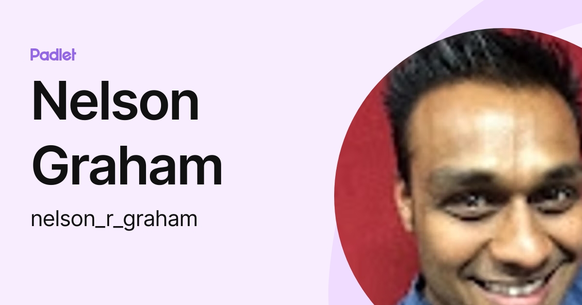 Nelson Graham (nelson_r_graham) profile | Padlet