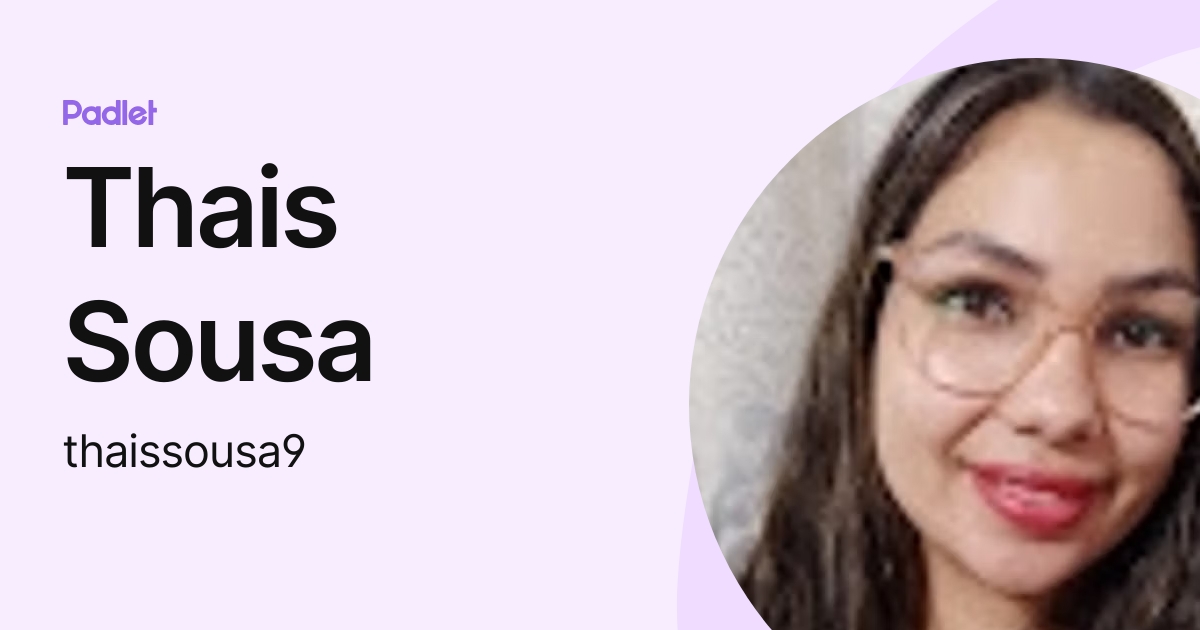 Thais Sousa (thaissousa9) profile | Padlet