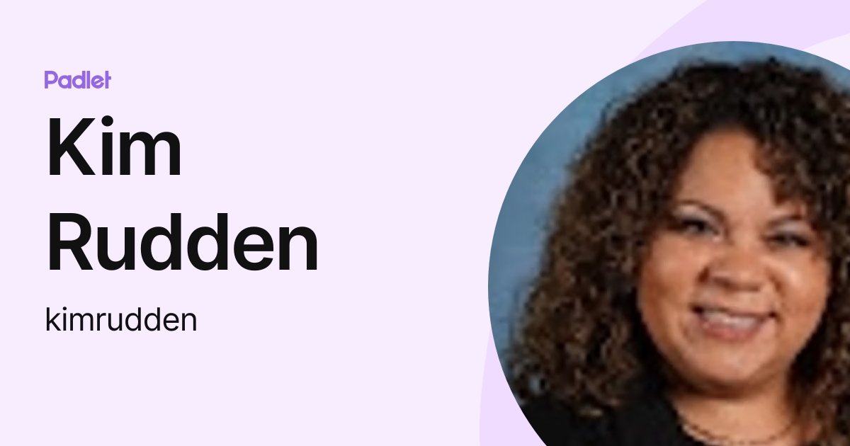 Kim Rudden (kimrudden) profile | Padlet