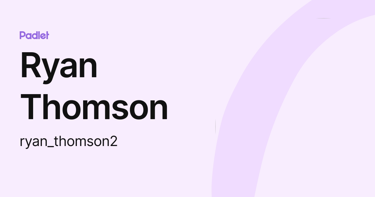 Ryan Thomson (ryan_thomson2) profile | Padlet