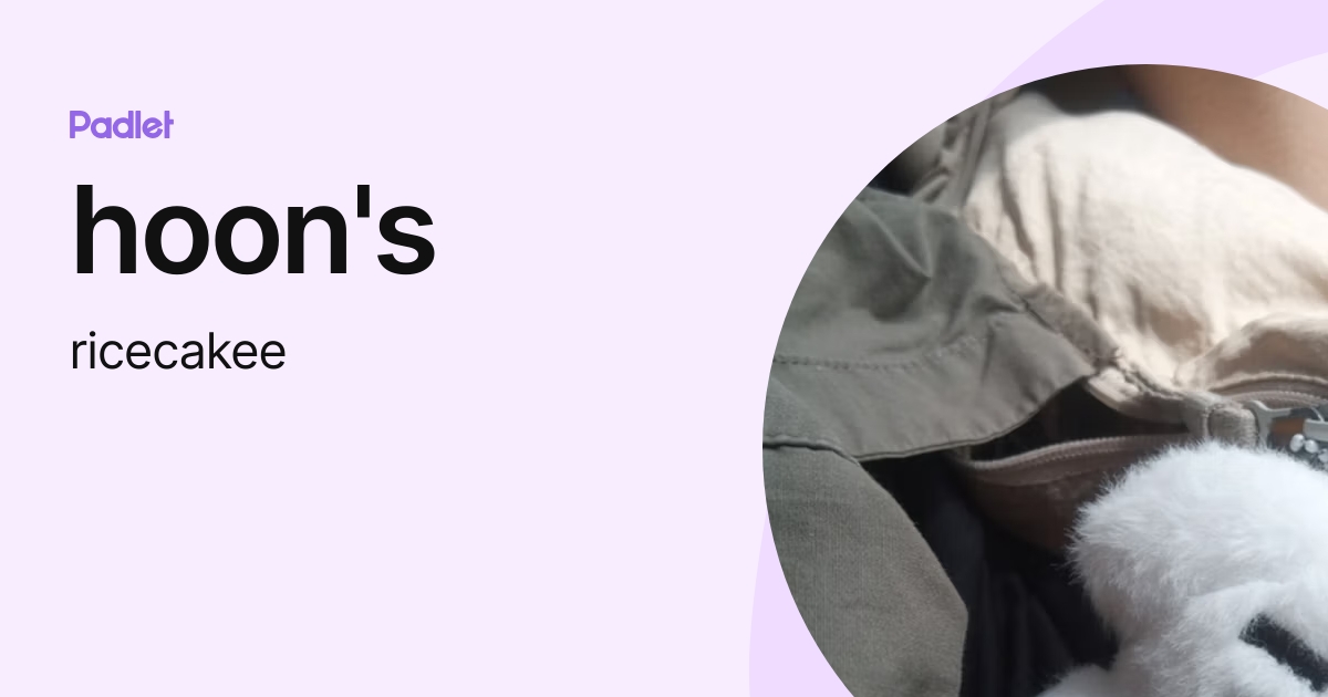 hoon's (ricecakee) profile | Padlet