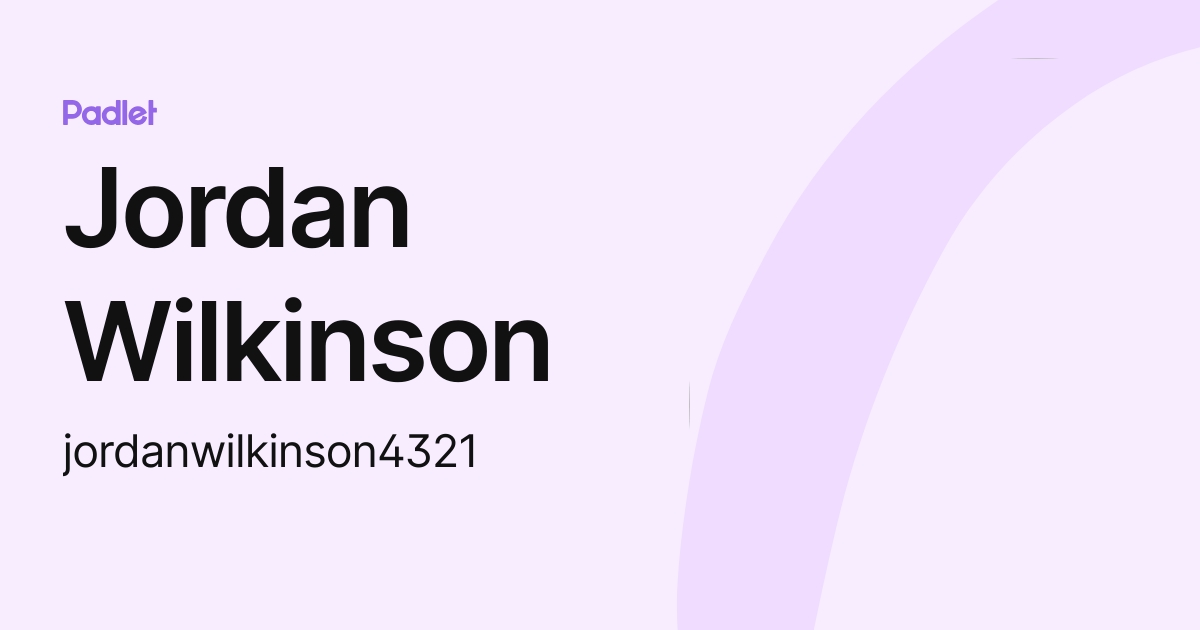 Jordan Wilkinson (jordanwilkinson4321) profile | Padlet