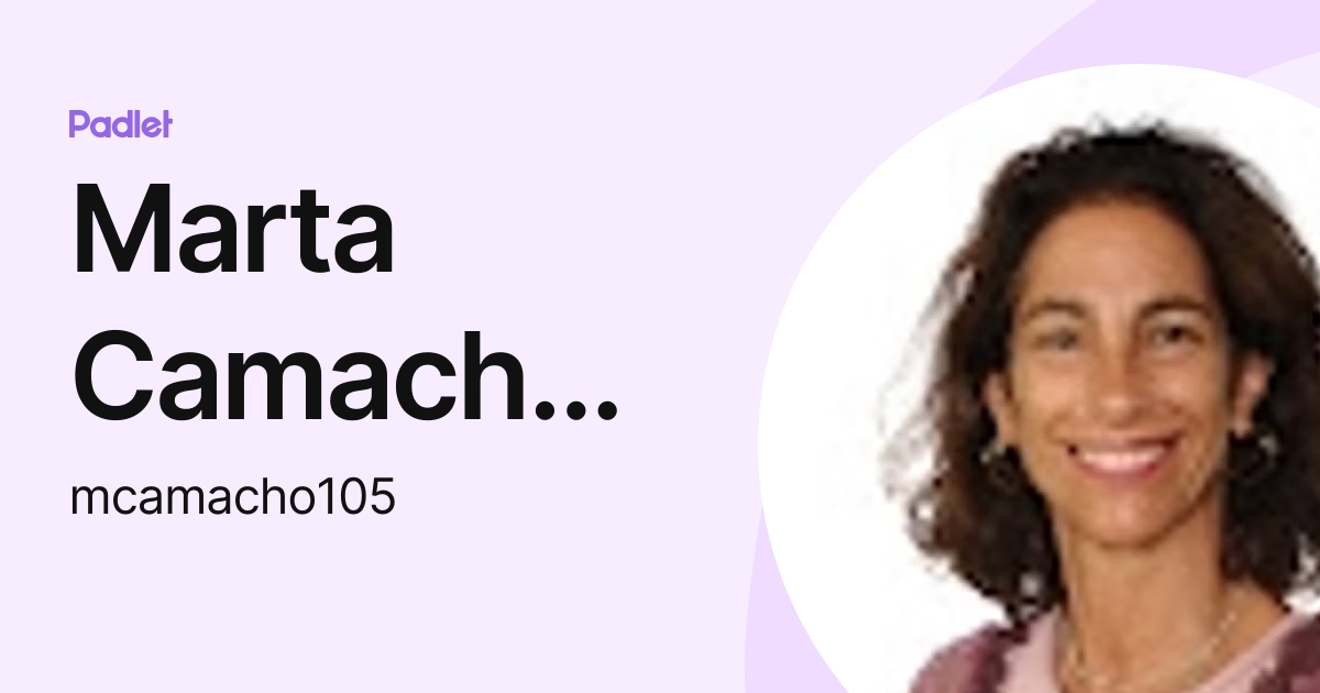 Marta Camacho Amores (mcamacho105) profile | Padlet