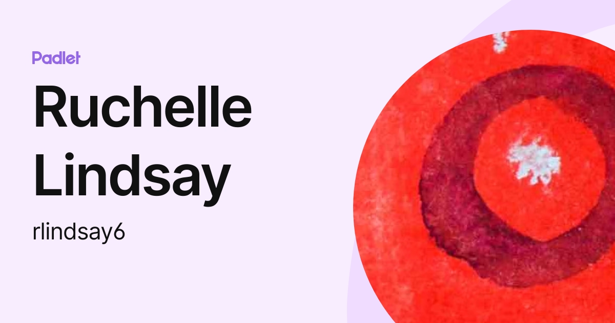 Ruchelle Lindsay (rlindsay6) profile | Padlet