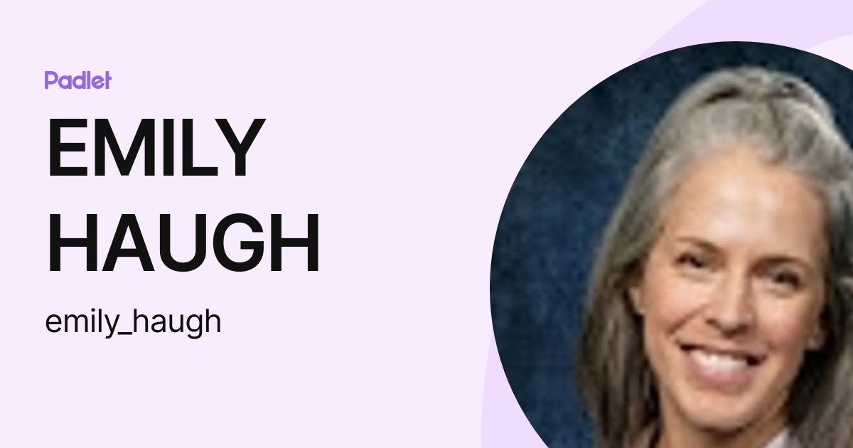 EMILY HAUGH (emily_haugh) profile | Padlet