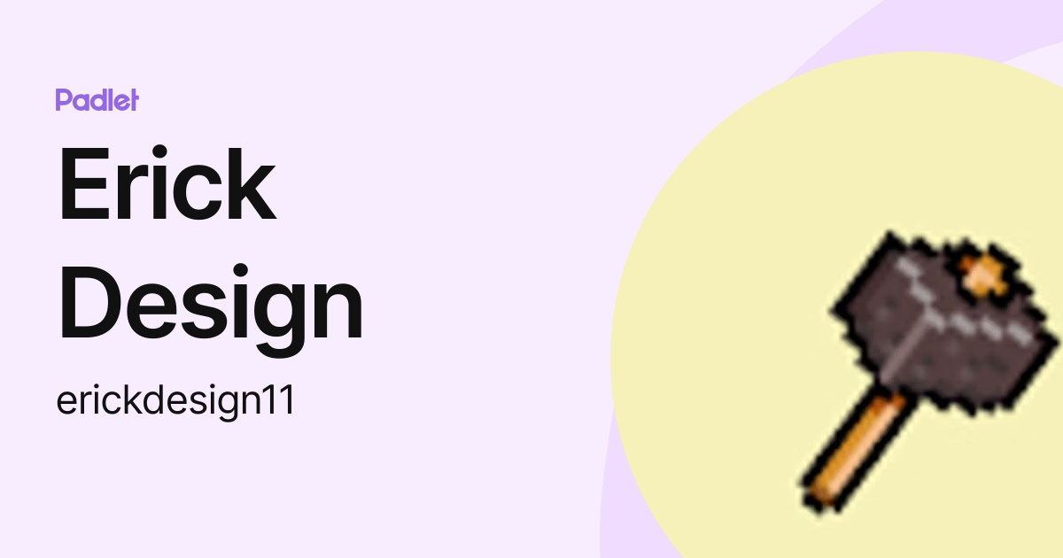 Erick Design (erickdesign11) profile | Padlet