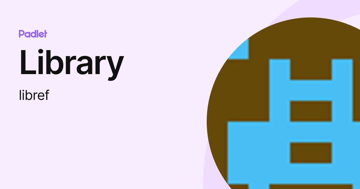 Library (libref) profile | Padlet