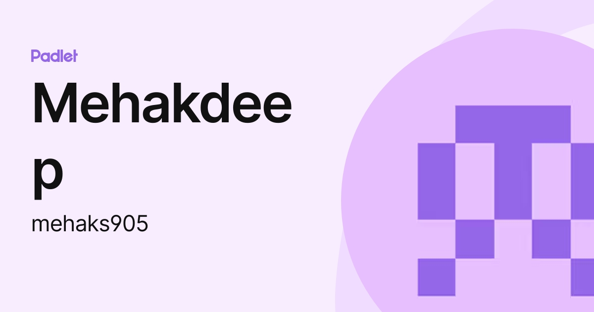 Mehakdeep (mehaks905) profile | Padlet