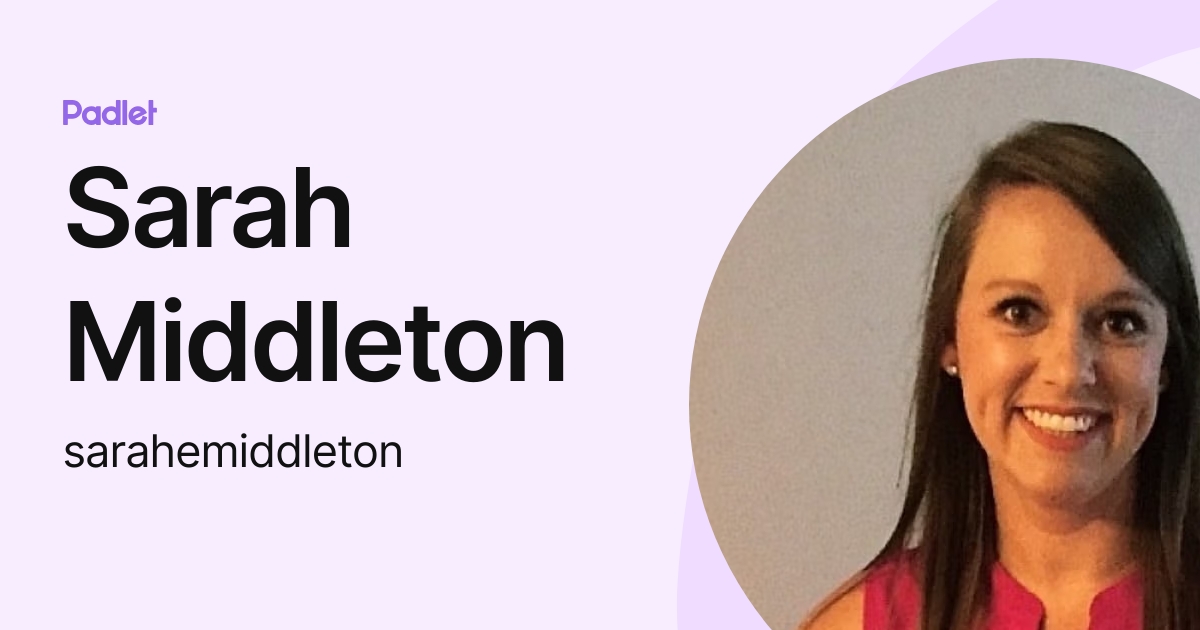 Sarah Middleton (sarahemiddleton) profile | Padlet