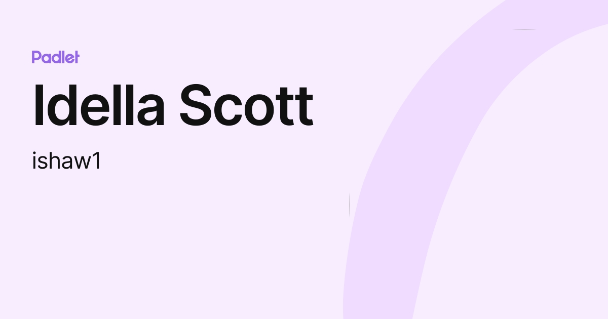 Idella Scott (ishaw1) profile | Padlet