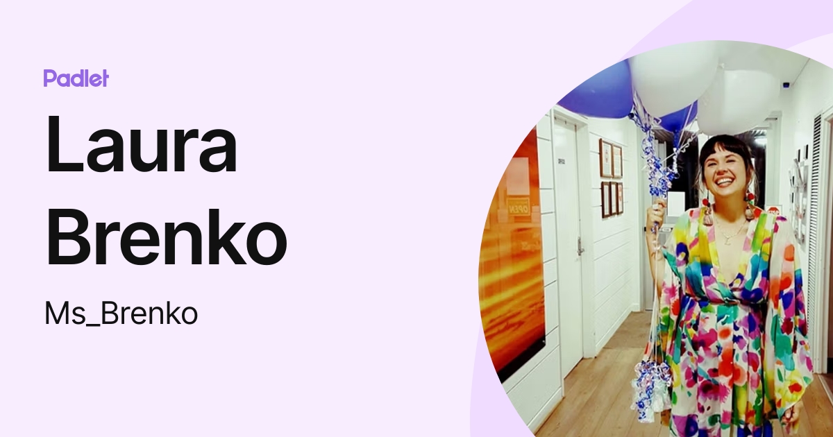 Laura Brenko (Ms_Brenko) profile | Padlet