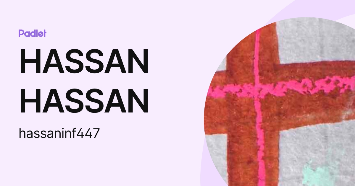 HASSAN HASSAN (hassaninf447) profile | Padlet