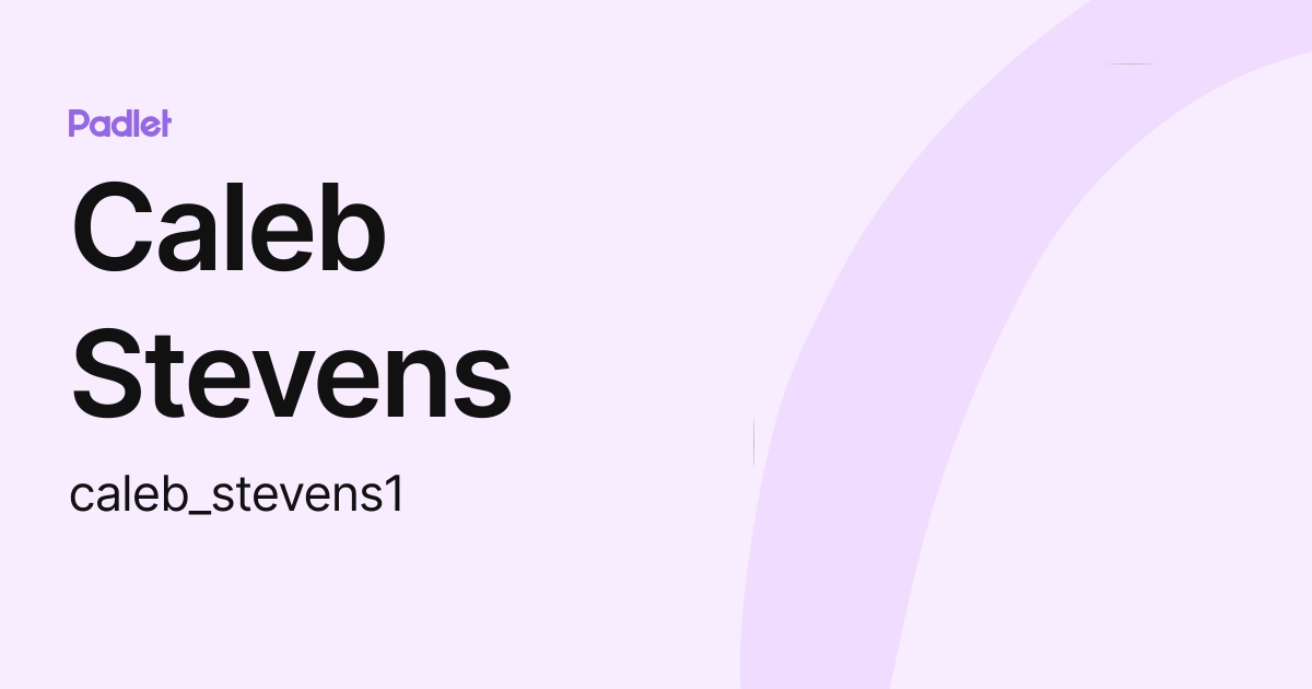 Caleb Stevens (caleb_stevens1) profile | Padlet