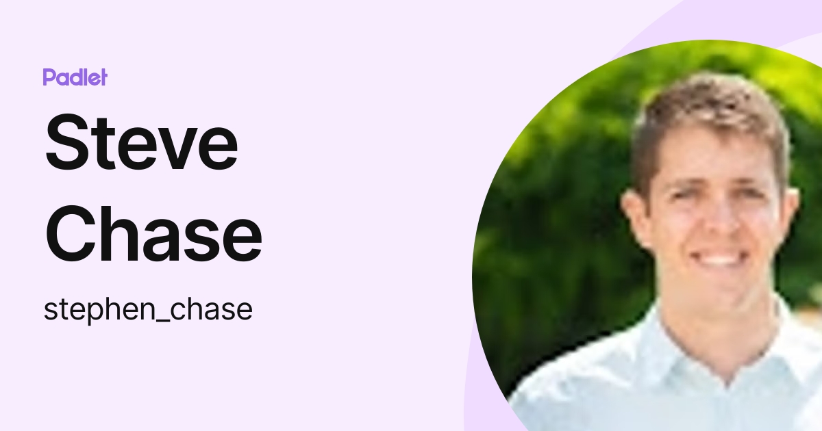 Steve Chase (stephen_chase) profile | Padlet