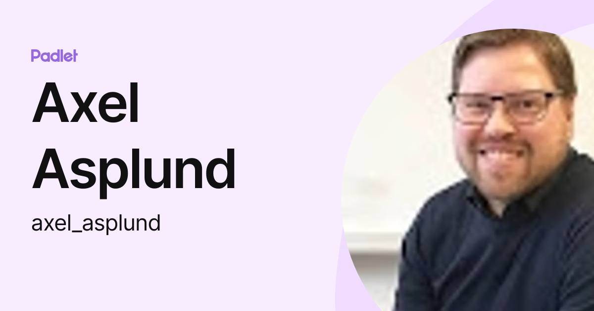 Axel Asplund (axel_asplund) profile | Padlet