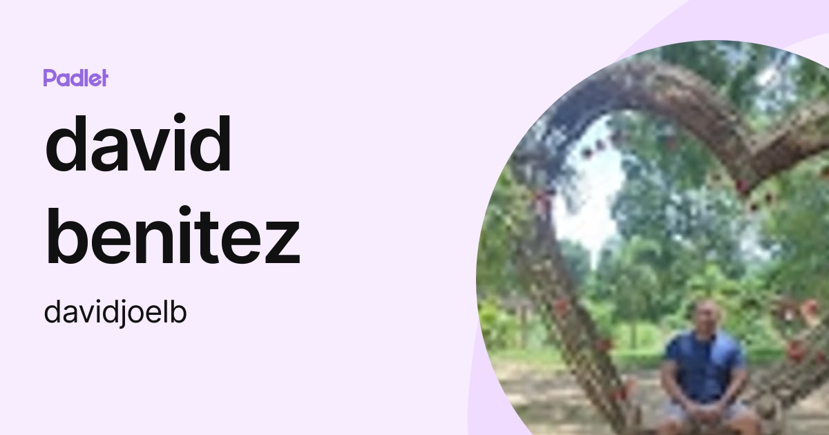 david benitez (davidjoelb) profile | Padlet