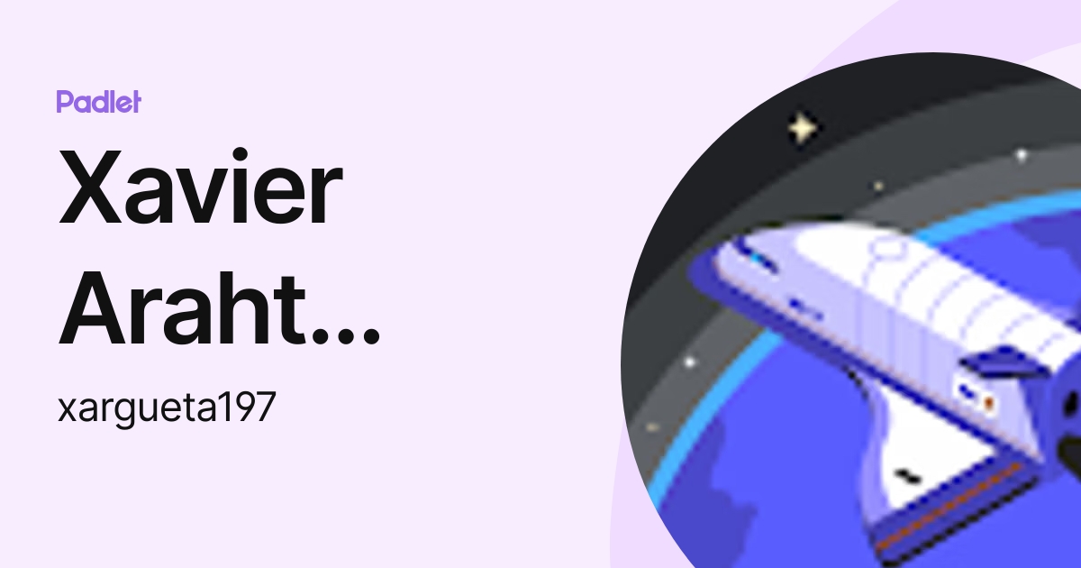 Xavier Araht Argueta Estrada (xargueta197) profile | Padlet