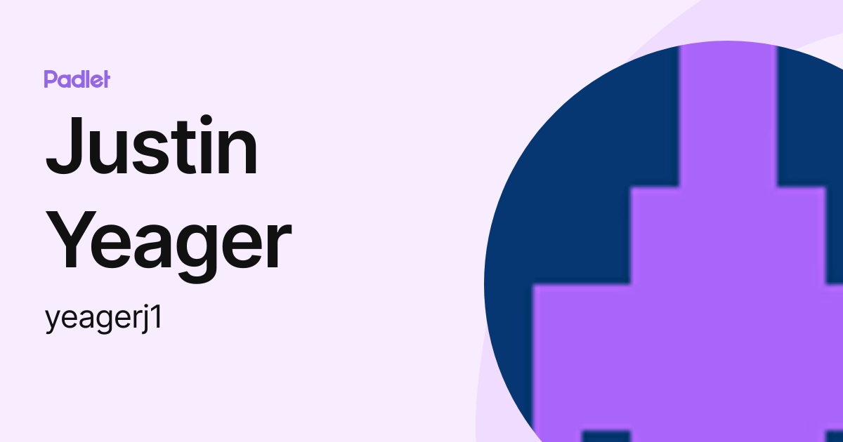 Justin Yeager (yeagerj1) profile | Padlet