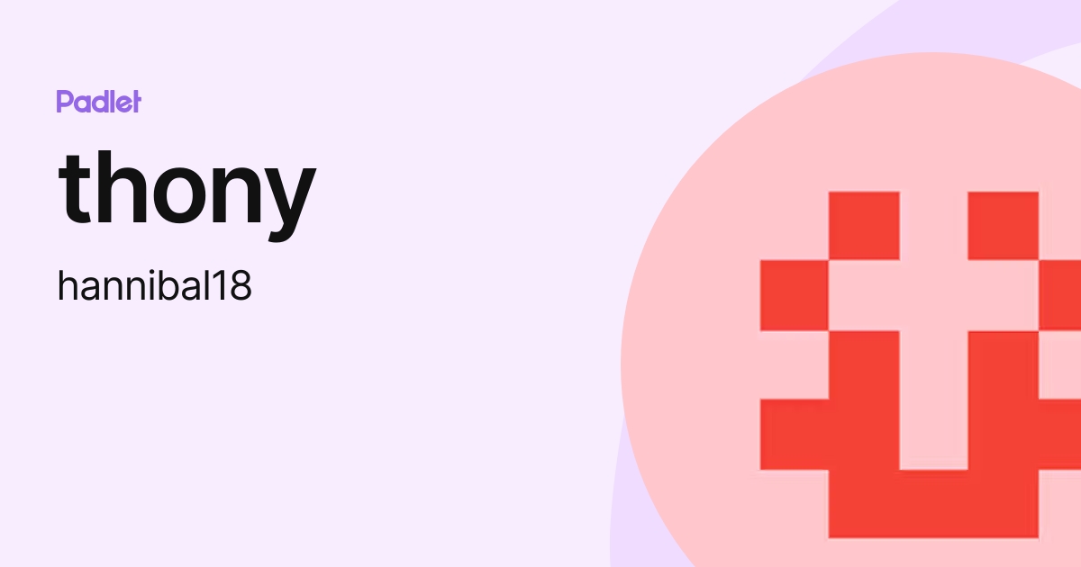 thony (hannibal18) profile | Padlet