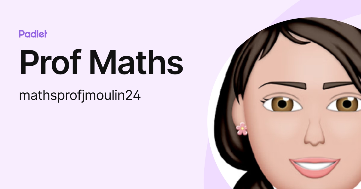 Profil de Prof Maths (mathsprofjmoulin24) | Padlet