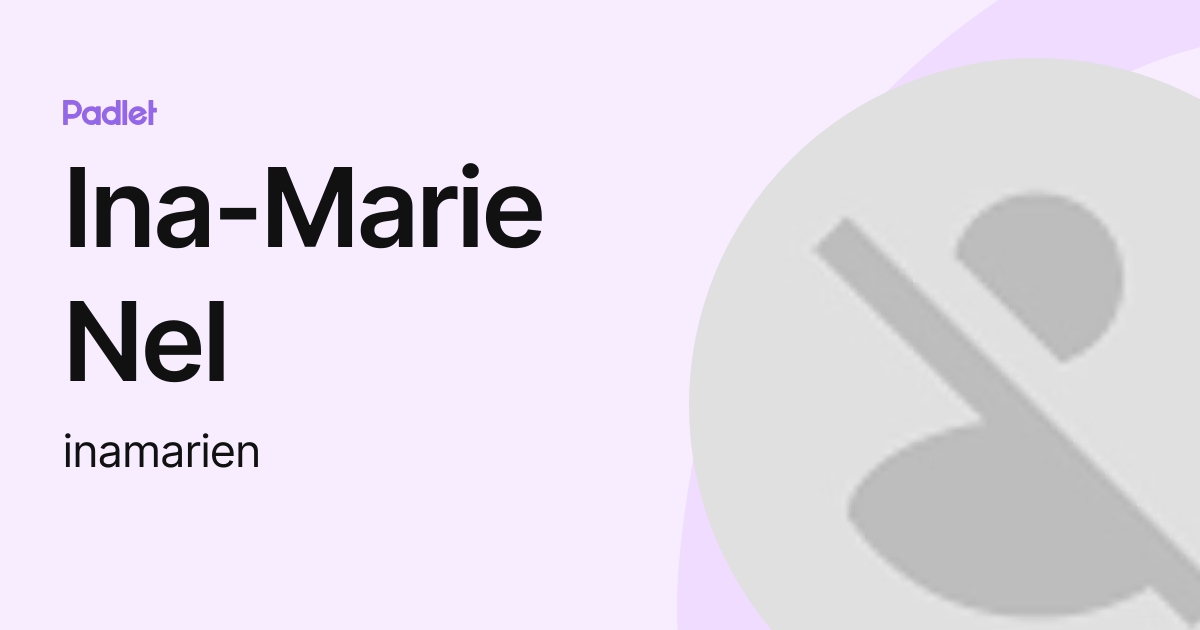 Ina-Marie Nel (inamarien) profile | Padlet
