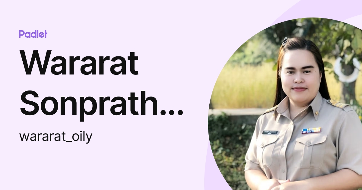 Wararat Sonprathes (wararat_oily) profile | Padlet