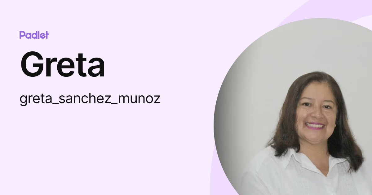 Greta (greta_sanchez_munoz) profile | Padlet