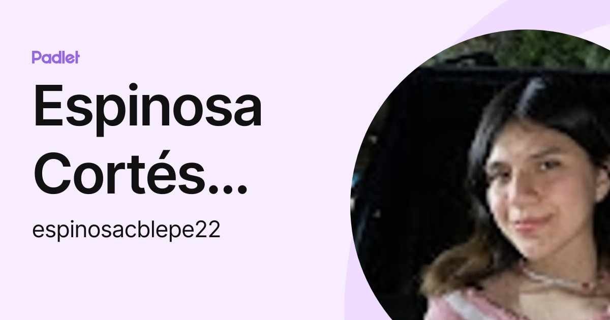 Espinosa Cortés Brandy (espinosacblepe22) profile | Padlet