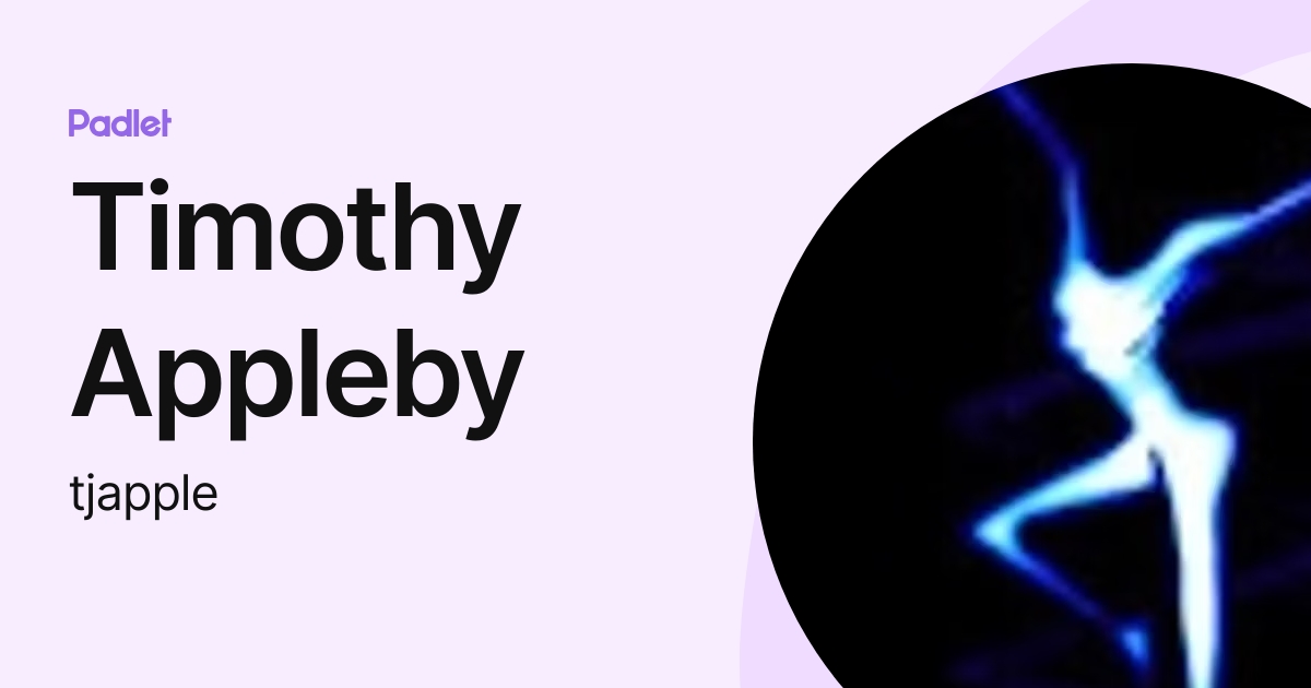 Timothy Appleby (tjapple) profile | Padlet