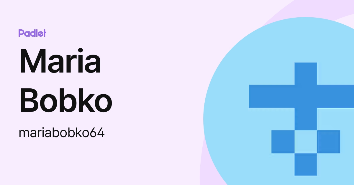 Maria Bobko (mariabobko64) profile | Padlet
