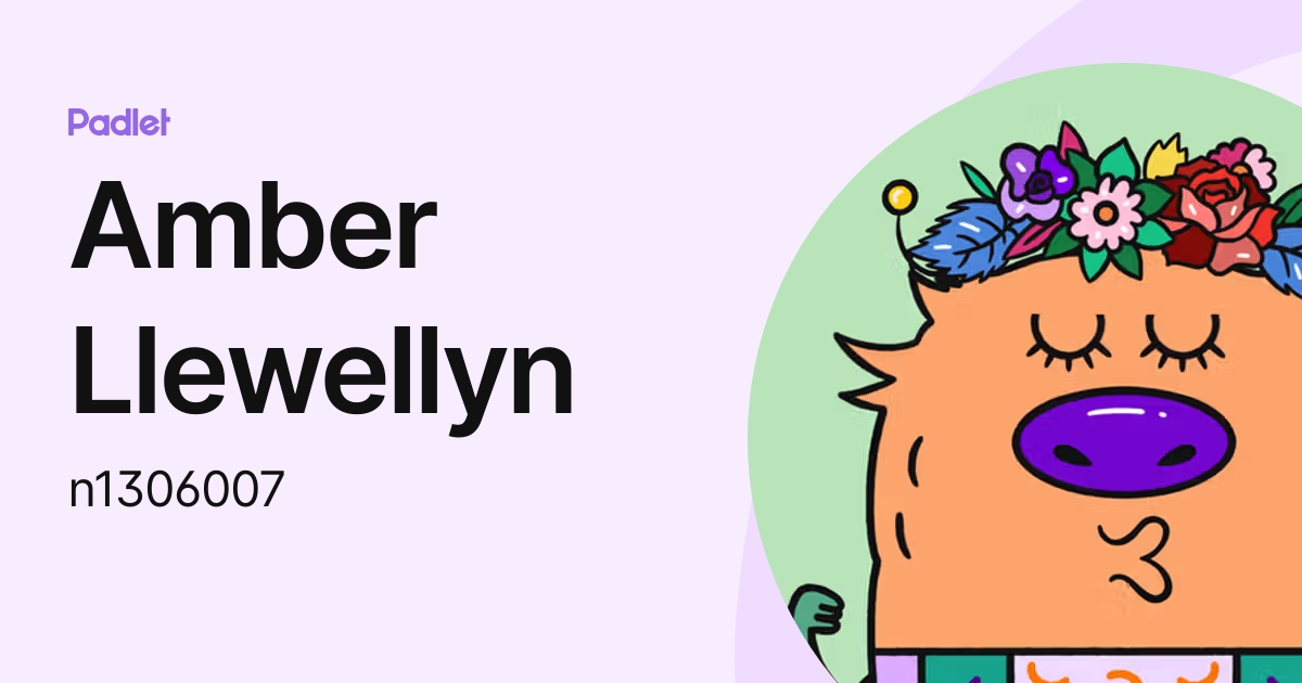 Amber Llewellyn (n1306007) profile | Padlet