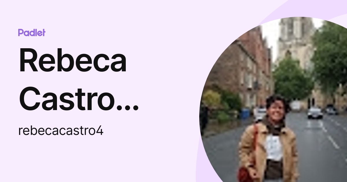 Rebeca Castro García (rebecacastro4) profile | Padlet