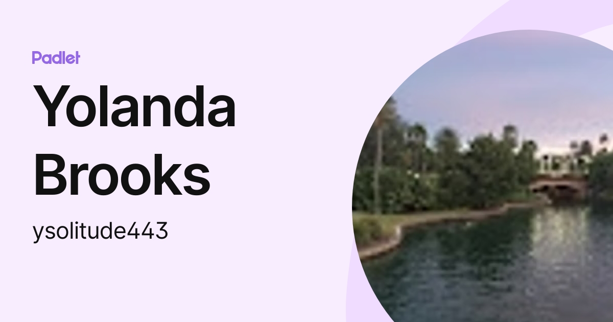 Yolanda Brooks (ysolitude443) profile | Padlet