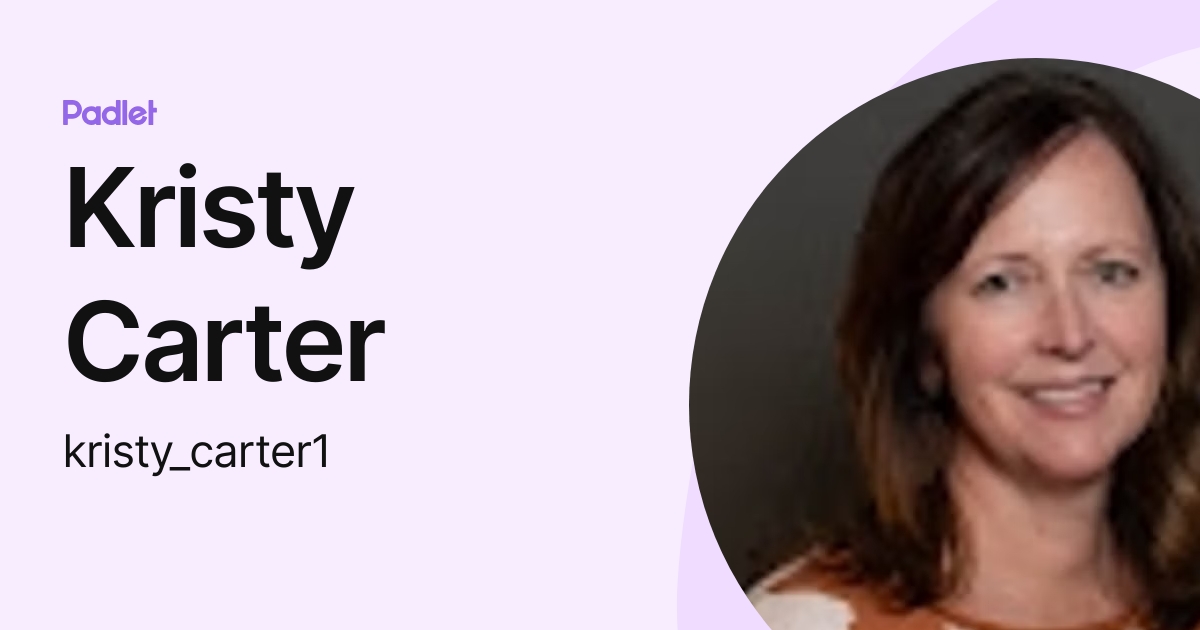 Kristy Carter (kristy_carter1) profile | Padlet