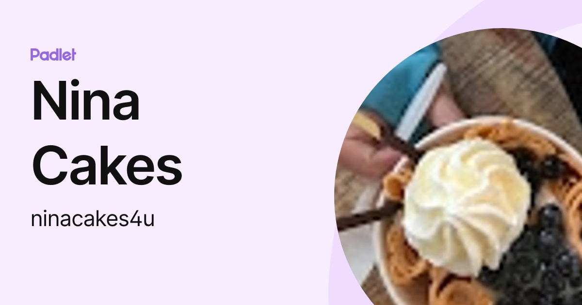 Nina Cakes (ninacakes4u) profile | Padlet