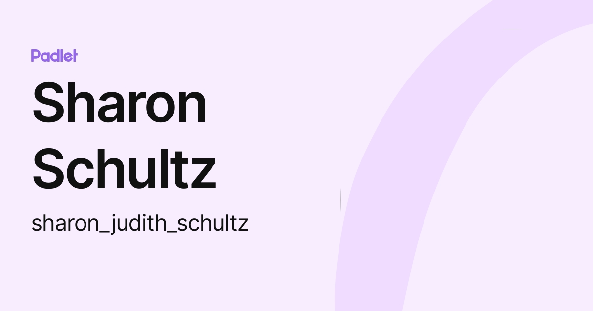 Sharon Schultz (sharon_judith_schultz) profile | Padlet